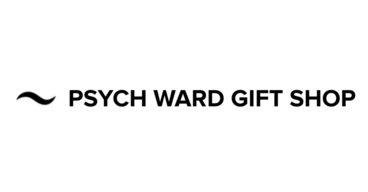 Psych Ward Gift Shop